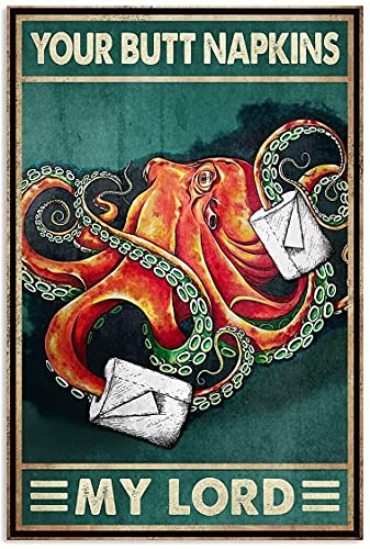 Octopus Your Butt Napkins My Lord Poster Wall Decor Poster Metal Tin Signs Vintage Iron Painting Plaque Bar Club Novelty Funny Wall Decor Bathroom Toilet Paper Retro Parlor Cafe Store 8x12 Inch