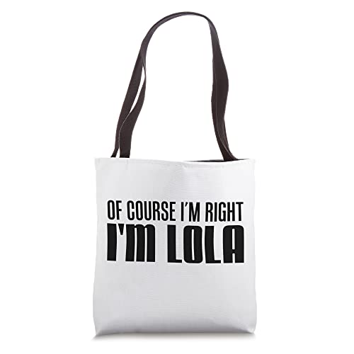 Of Course I'm Right I'm Lola Filipino Grandmother Tote Bag