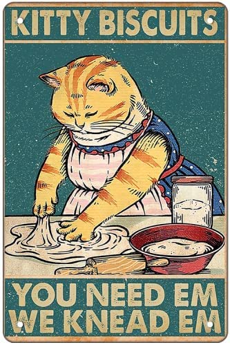 Kitty Biscuits You Need Em We Knead Em Retro Metal Tin Sign Vintage Poster Plaque Cat Sign For Home Restaurant Kitchen Family Decor Gift For Baking Terrace Wall Decor 8x12 Inch, Multicolor
