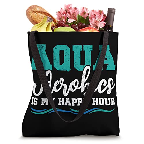 Aqua Aerobics Is My Happy Hour Water Aerobics Instructor Tote Bag
