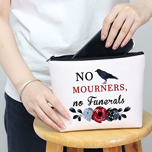 MNIGIU Six Of Crows Inspired Gift No Mourners No Funerals Zipper Pouch Bag for Bookish Crow Club Gift (no Funerals)