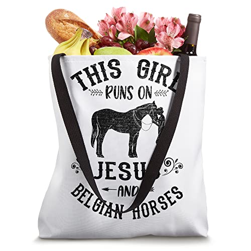 Horse Riding - This Girl Runs On Jesus And Belgian Horses Tote Bag