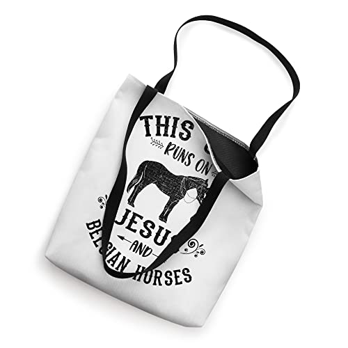 Horse Riding - This Girl Runs On Jesus And Belgian Horses Tote Bag