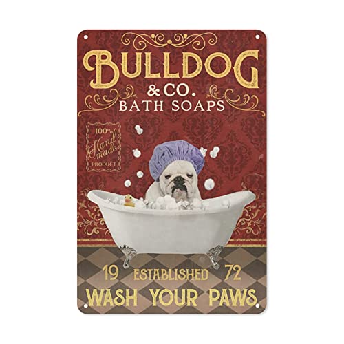 Metal Sign - Bulldog Bath Wah Your Paws Poster Metal Signs Wall Art Decor for Home Office and Farmhouse Cottage Decorations for Living Room Bedroom 8 x 12 inches