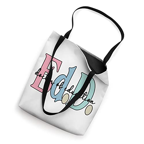 Doctor Of Education Appreciation Graduate EdD Doctorate Tote Bag