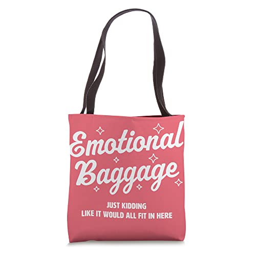 Emotional Baggage Like It Would Fit In Here Aesthetic Funny Tote Bag
