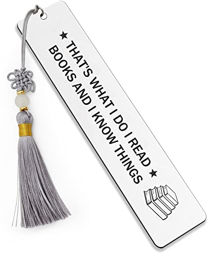 Ptzizi That's What I Do I Read Books and I Know Things, Metal Engraved Bookmark with Tassel for Friends Teachers Book Lovers Retirement Graduation Christmas Birthday Gifts