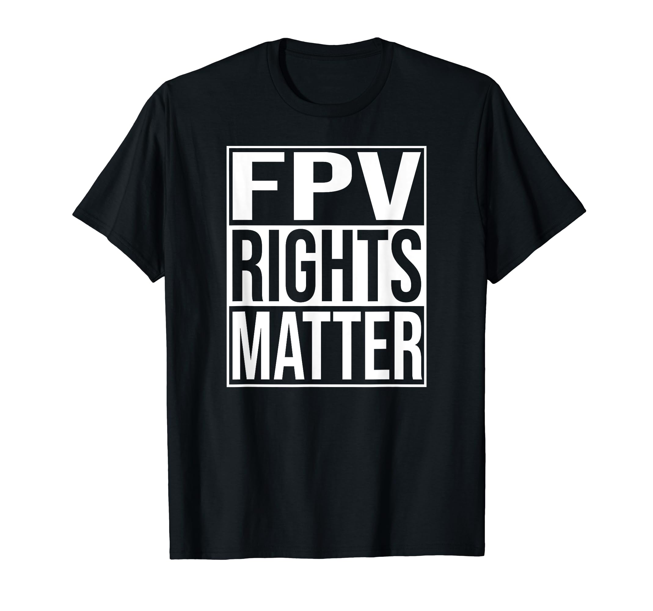 FPV Rights Matter Freestyle Drone Racing Quadcopter Acro T-Shirt