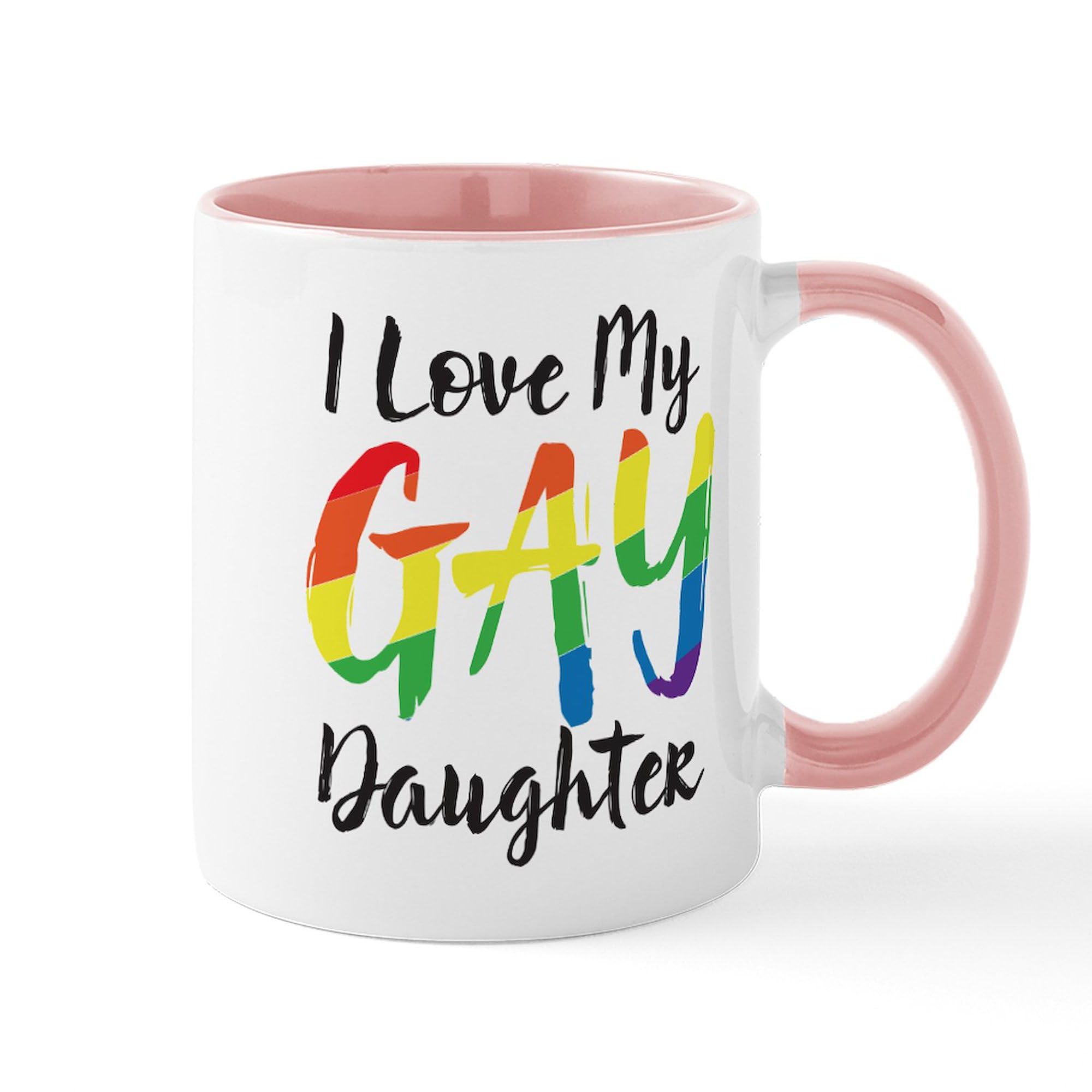 CafePress I Love My Gay Daughter Mug Ceramic Coffee Mug, Tea Cup 11 oz