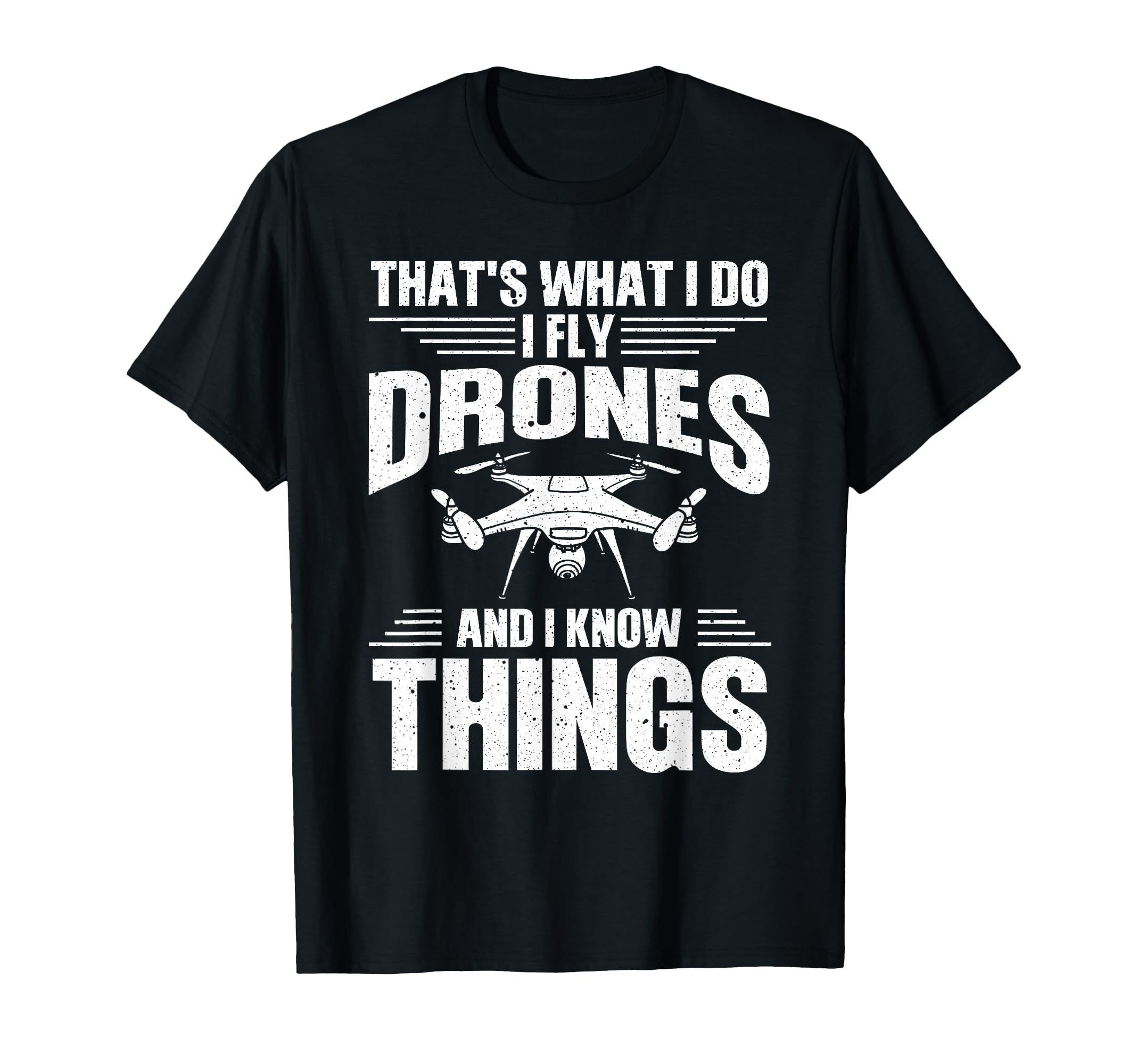 Funny Drone For Men Women Drone Pilot Flying Aerial Vehicle T-Shirt