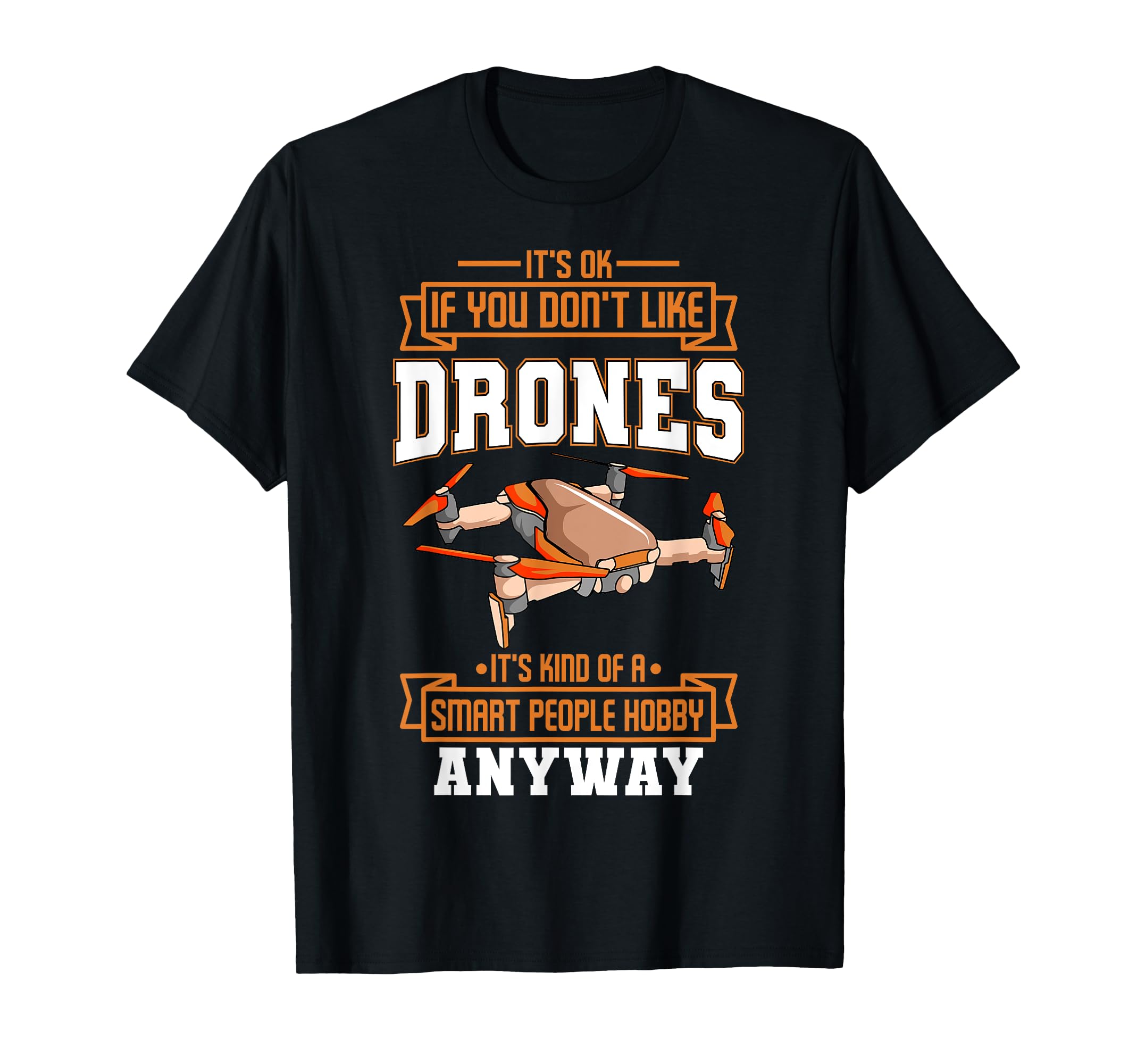 Funny Drone Pilot Quadcopter Lover T-Shirt