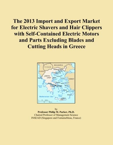 The 2013 Import and Export Market for Electric Shavers and Hair Clippers with Self-Contained Electric Motors and Parts Excluding Blades and Cutting Heads in Greece