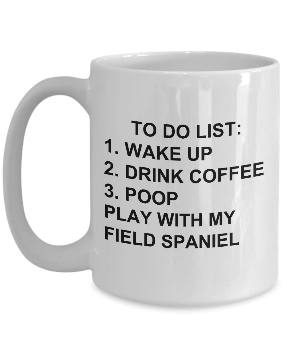Field Spaniel Owner Mug Dog Lovers To Do List Funny Coffee Mug Tea Cup Gag Mug for Men Women