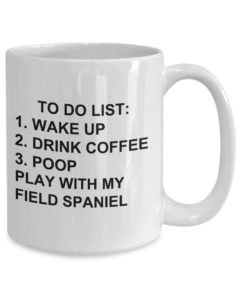 Field Spaniel Owner Mug Dog Lovers To Do List Funny Coffee Mug Tea Cup Gag Mug for Men Women