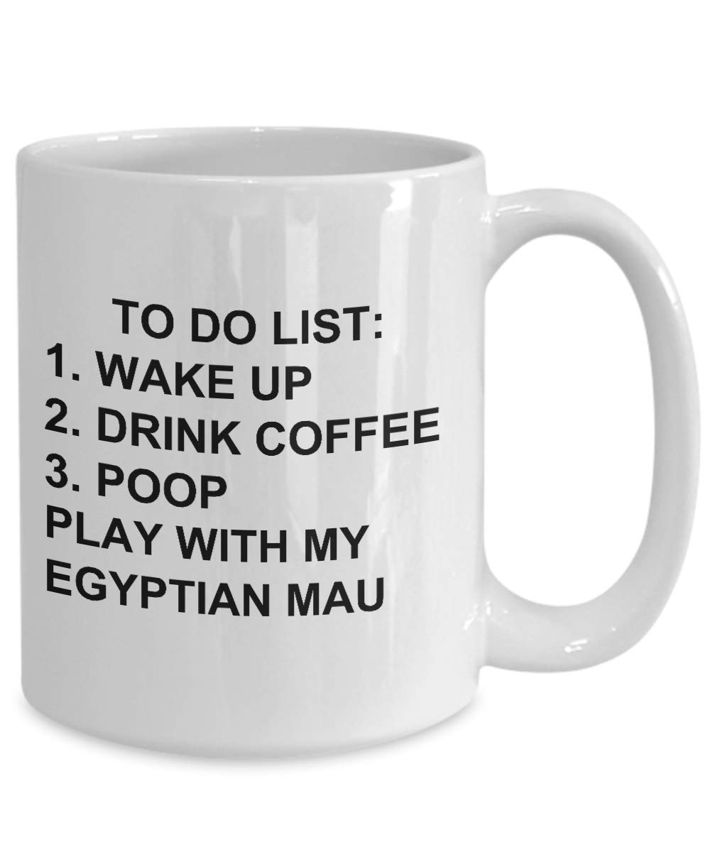 Egyptian Mau Mug Cat Lovers To Do List Funny Coffee Mug Tea Cup Gag Mug for Men Women