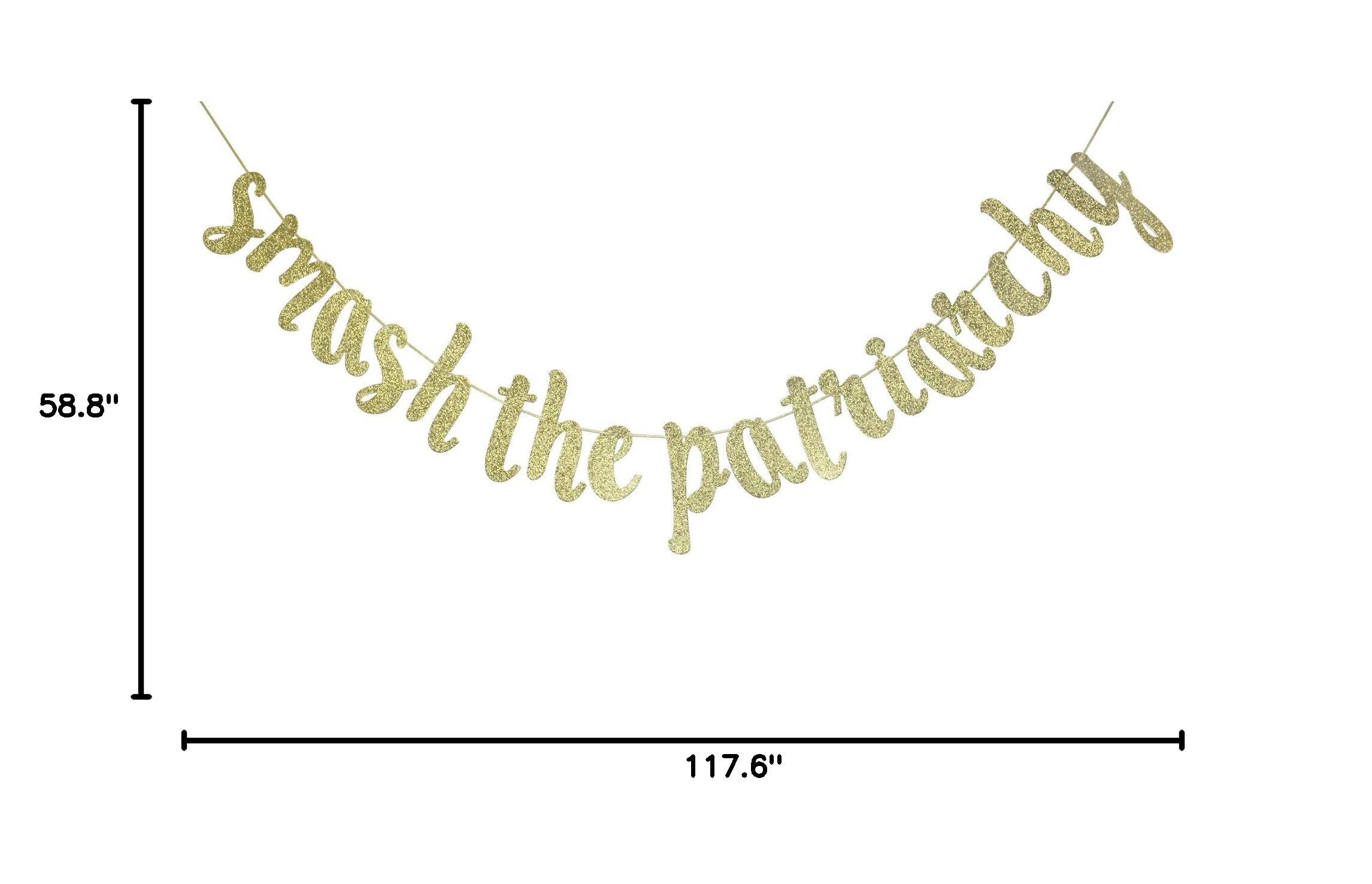 Smash The Patriarchy Banner Bunting Sign for Feminist Girl Power Party Decorations Women's Rights Decor Girl Power Props Gold Glitter