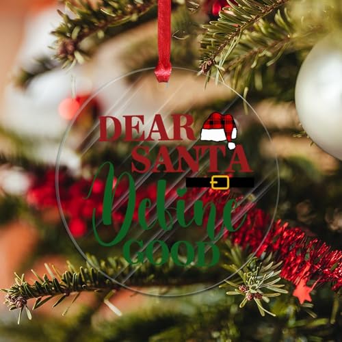 BESTORLOVE Dear Santa Define Good Acrylic Christmas Ornament Acrylic Keepsake Inspirational Bible Verse 3 Inch with Hole Christmas Tree Decoration for Lover Housewarming Gift