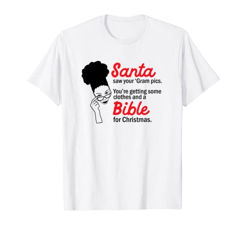 Santa Saw Your Pictures Funny Christian Bible Selfie T-Shirt