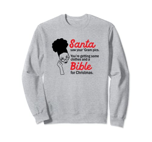 Santa Saw Your Pictures Funny Christian Bible Selfie Sweatshirt