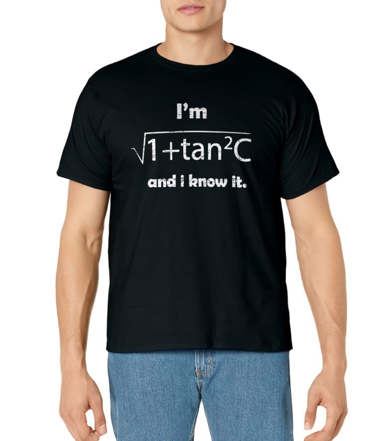 I'm Sexy Math Humor I'm Sec C And I know It Mathematics Love T-Shirt