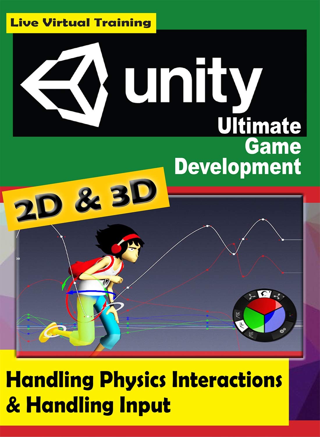 Unity 2D & 3D Ultimate Game Development Course - Handling Physics Interactions & Handling Input