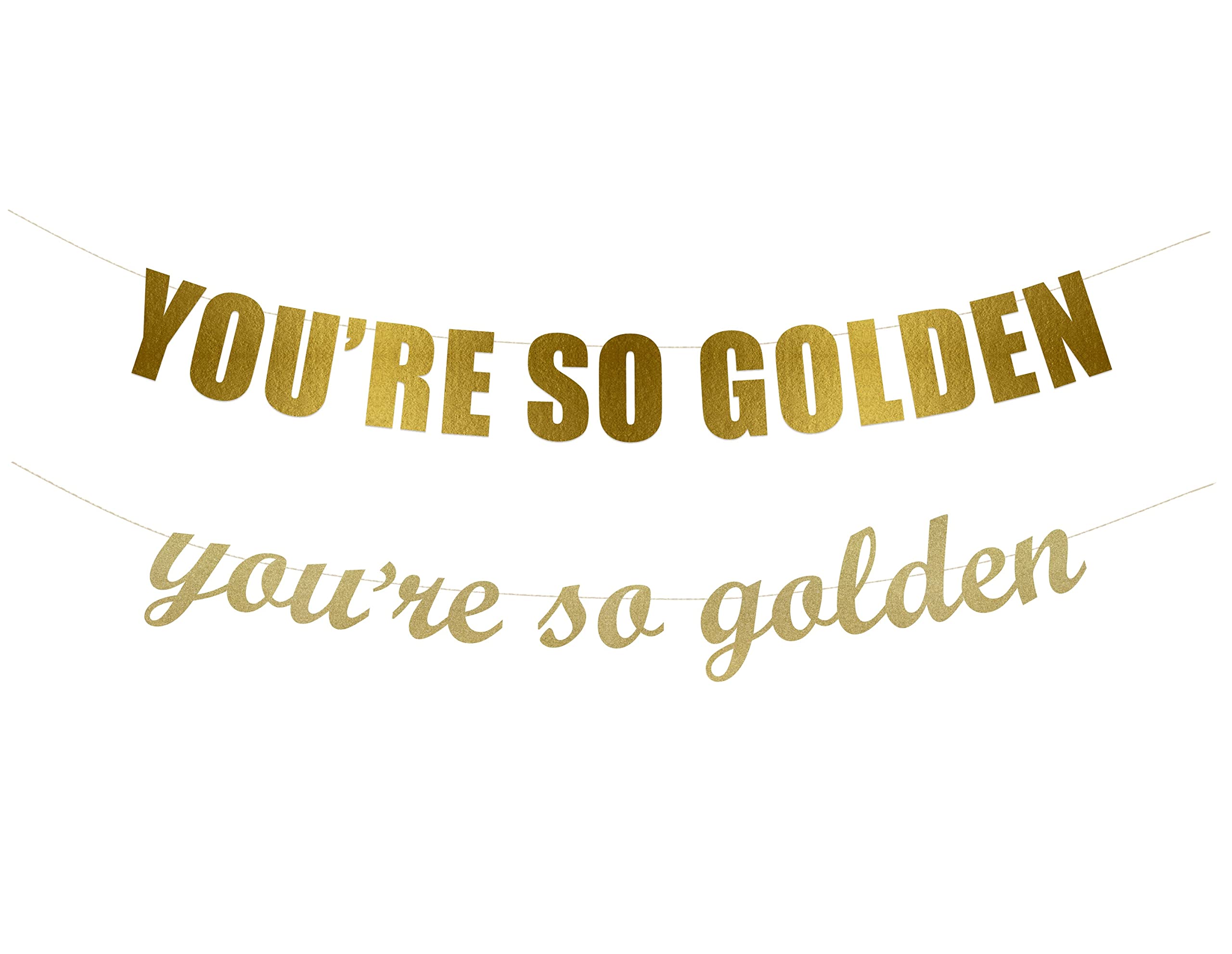 You're So Golden banner - Golden Birthday,Youre so golden Party, Golden birthday Party Banner, Birthday party Hanging letter sign (Customizable)