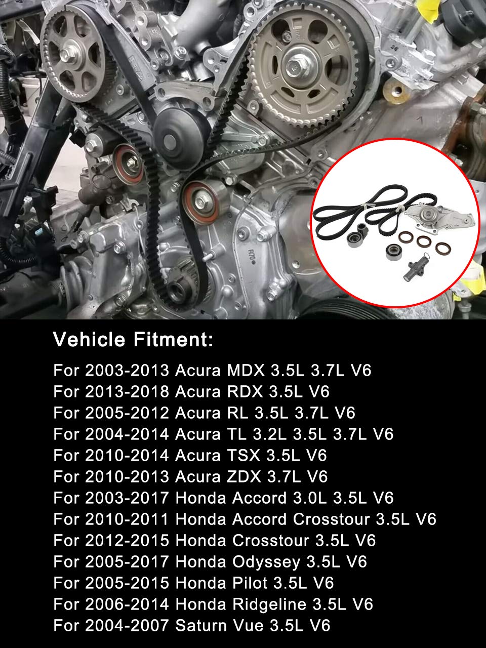 TKH002 Timing Belt Kit with Water Pump Kit Fits for Acura MDX RDX RL TL TSX ZDX Honda Accord Crosstour Pilot Odyssey Ridgeline 3.0 3.2 3.5 3.7L 2003-2017 Replace# TCKWP329 TKH-002
