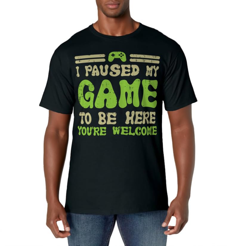 Paused My Game To Be Here Funny Video Gamer Men Boys Kids T-Shirt
