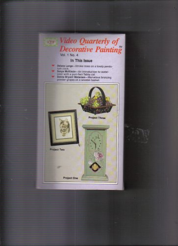 Video Quarterly of Decorative Painting, Vol. 1 No.4. Stroke Roses on Pendulum Clock. Water Color with a Tabby Cat. Bronzing Powder Grapes on Wodden Basket