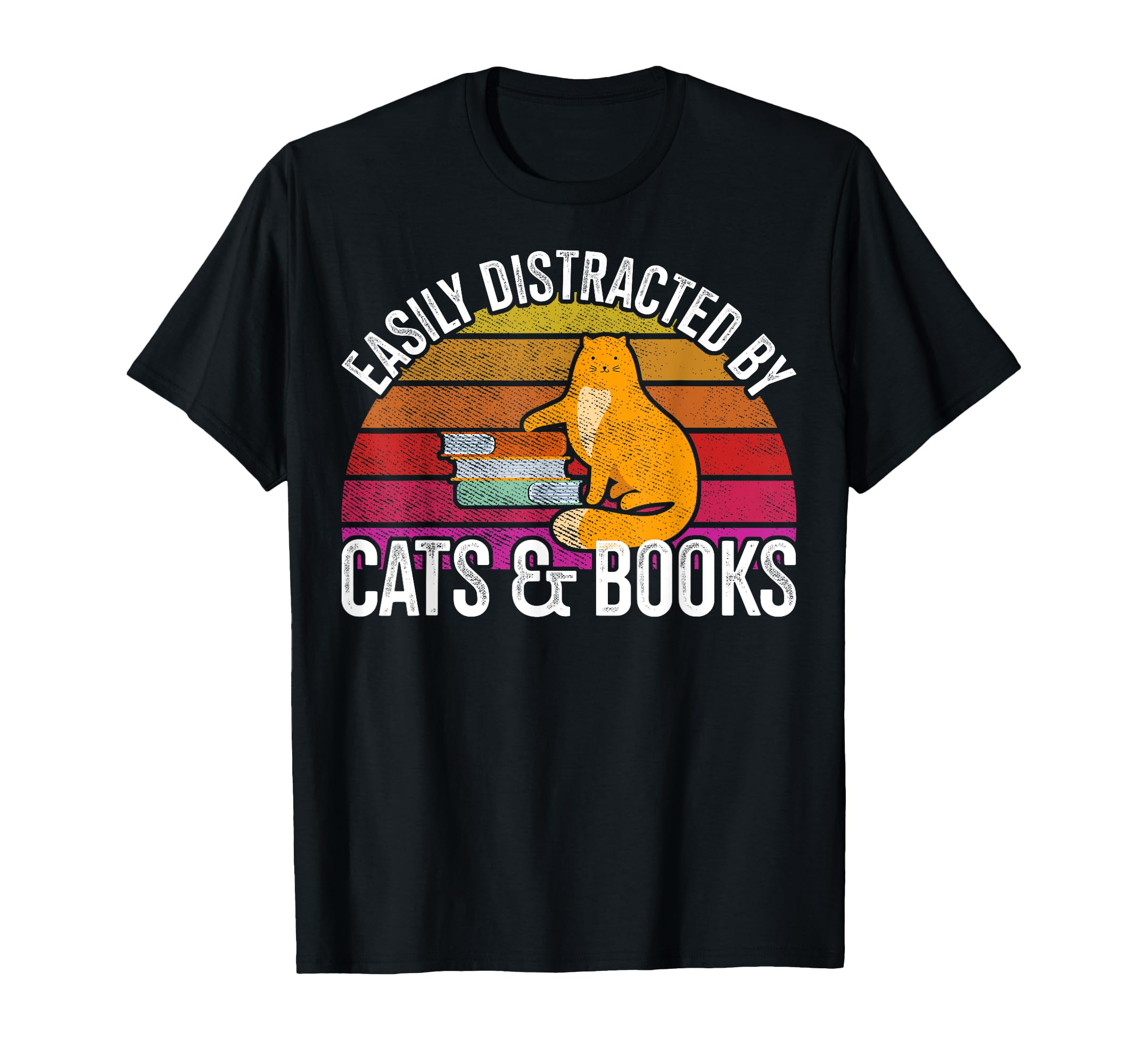 Easily Distracted By Cats & Books Gift For Avid Readers Cat T-Shirt