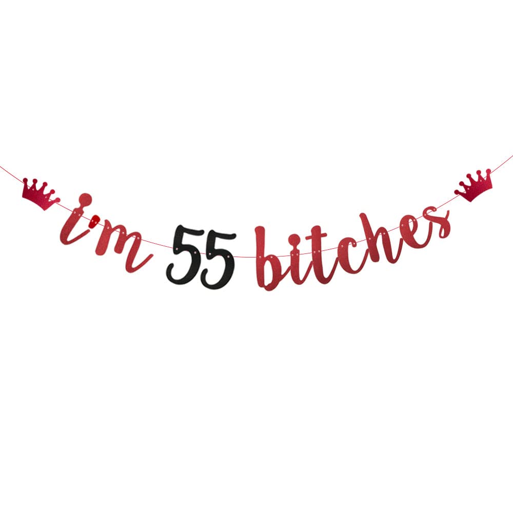 ZHAOFEIHN Red Glitter I'm 55 Bitches Banner, Pre-Strung,Red Paper Glitter Garlands for 55th Birthday Party Decorations, Letters Red,I'm 55 Bitches