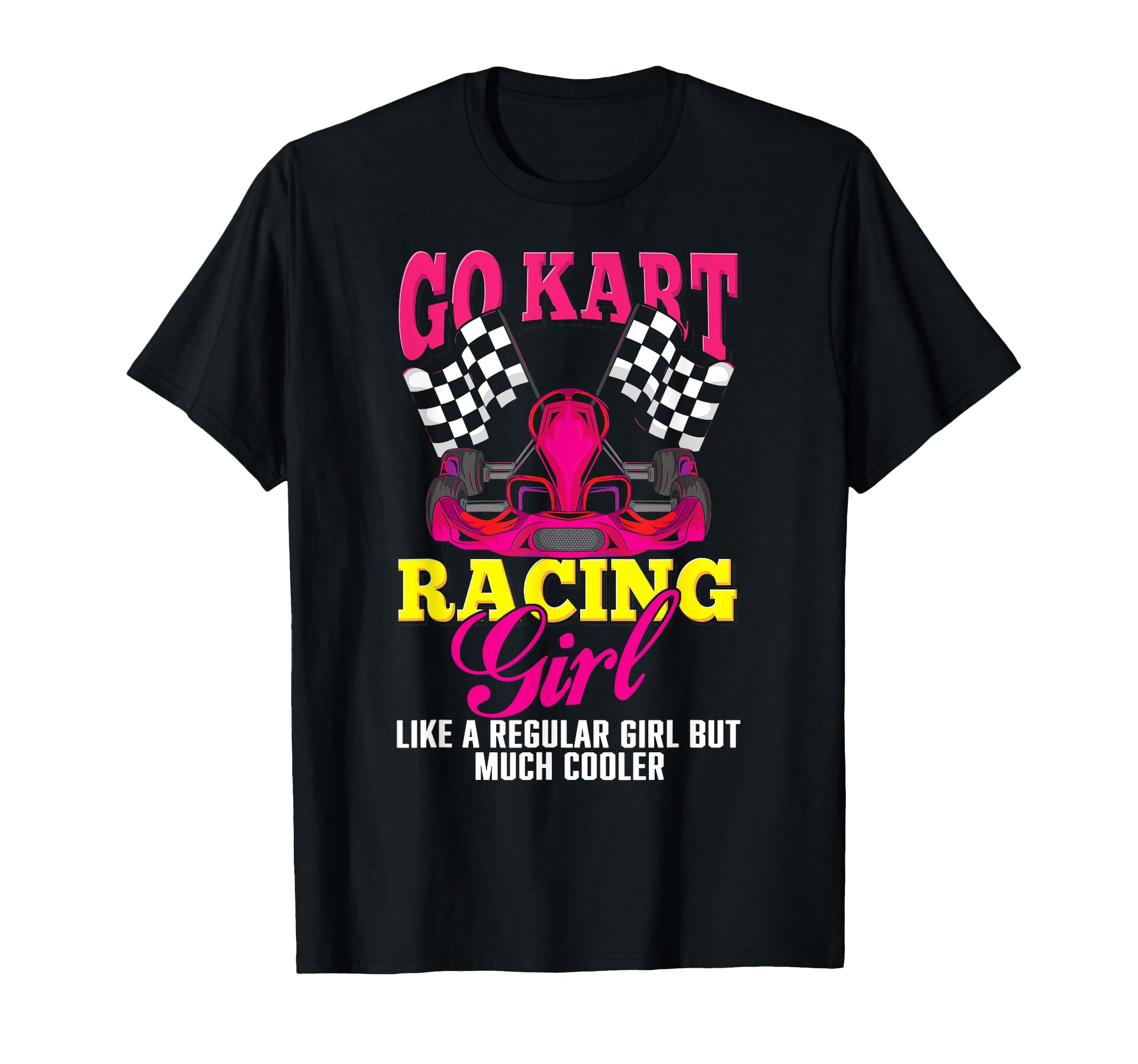 Go Kart Racing Girl - Funny Racing Girl - Motorsport Girl T-Shirt