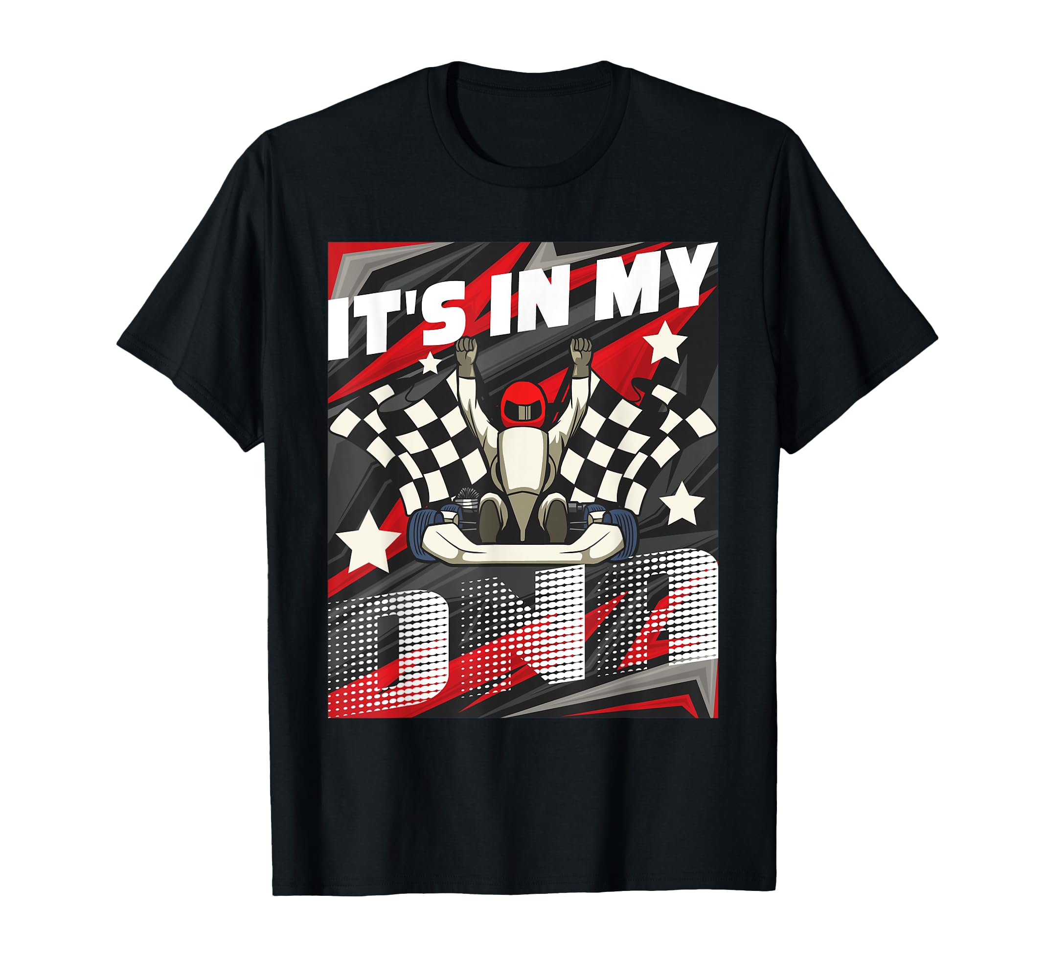 It's In My DNA - Go Kart Racer Go Kart Racing Karting T-Shirt