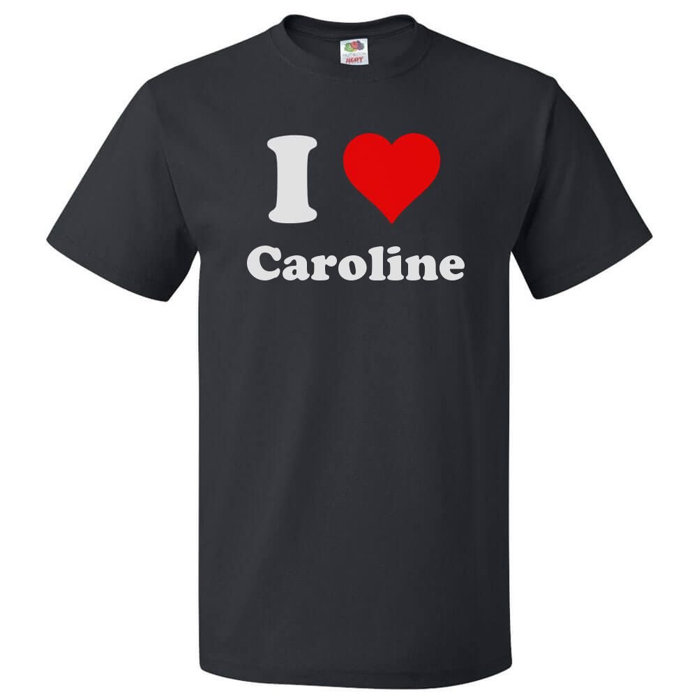 ShirtScope I Love Caroline T Shirt I Heart Caroline Tee Medium Black