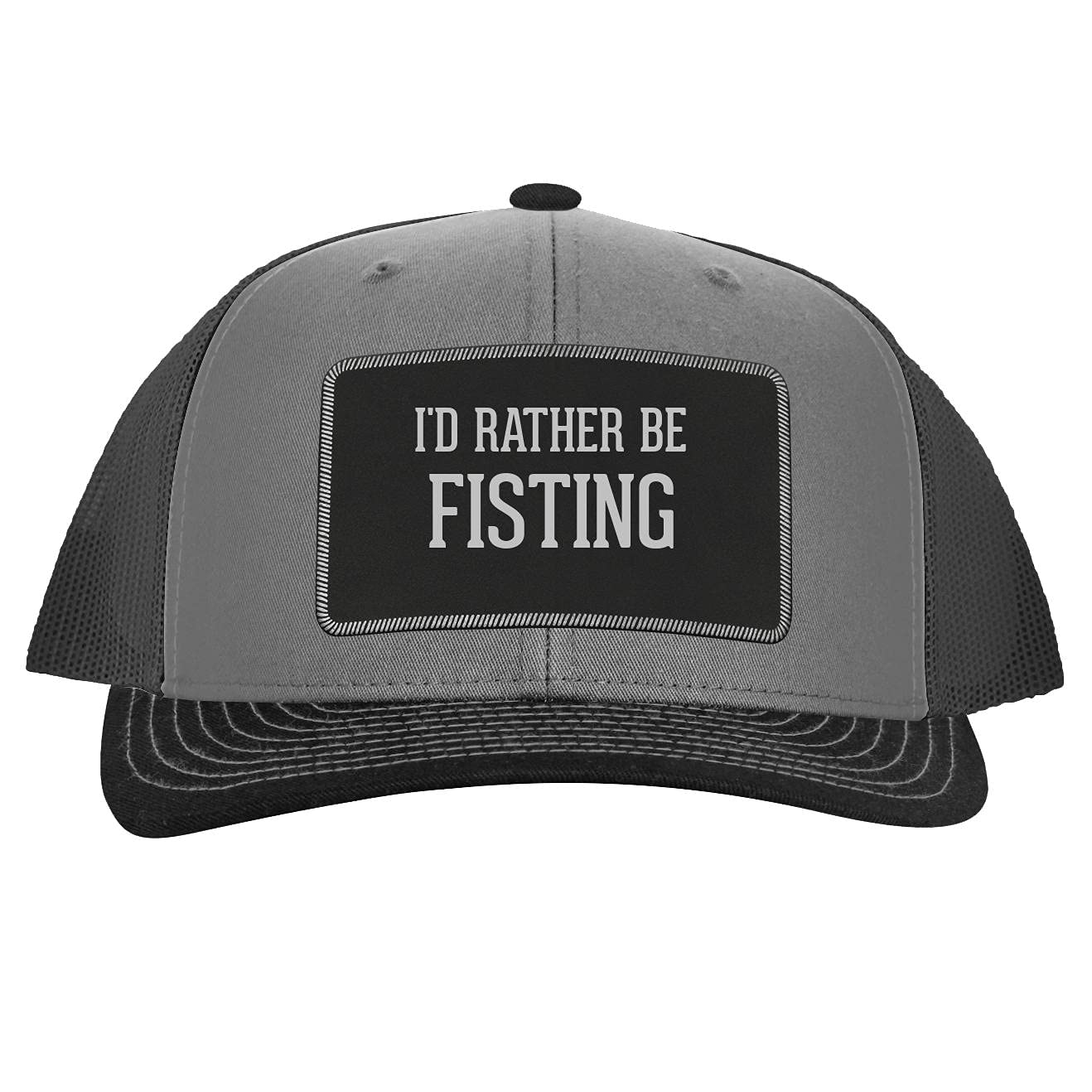 I'd Rather Be Fisting - Leather Black Patch Engraved Trucker Hat, Grey-Steel, One Size