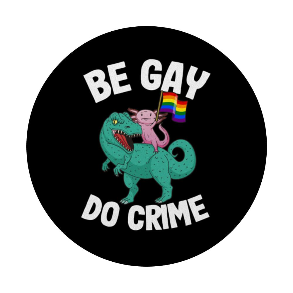 Axolotl Riding Dinosaur Pride Flag Be Gay Do Crime PopSockets Standard PopGrip