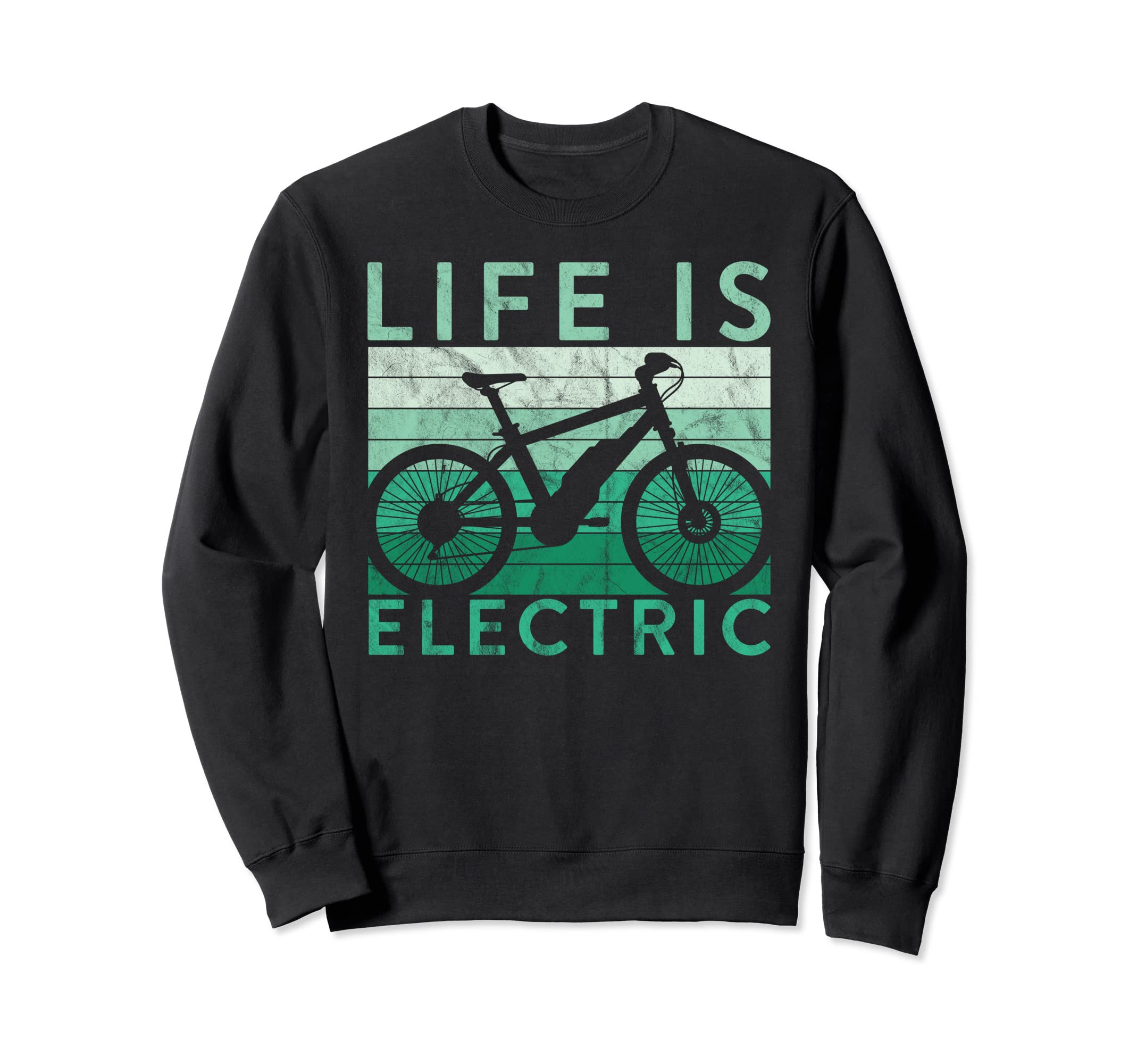 Life Is Electric E-Bike Electric Cycling Sweatshirt