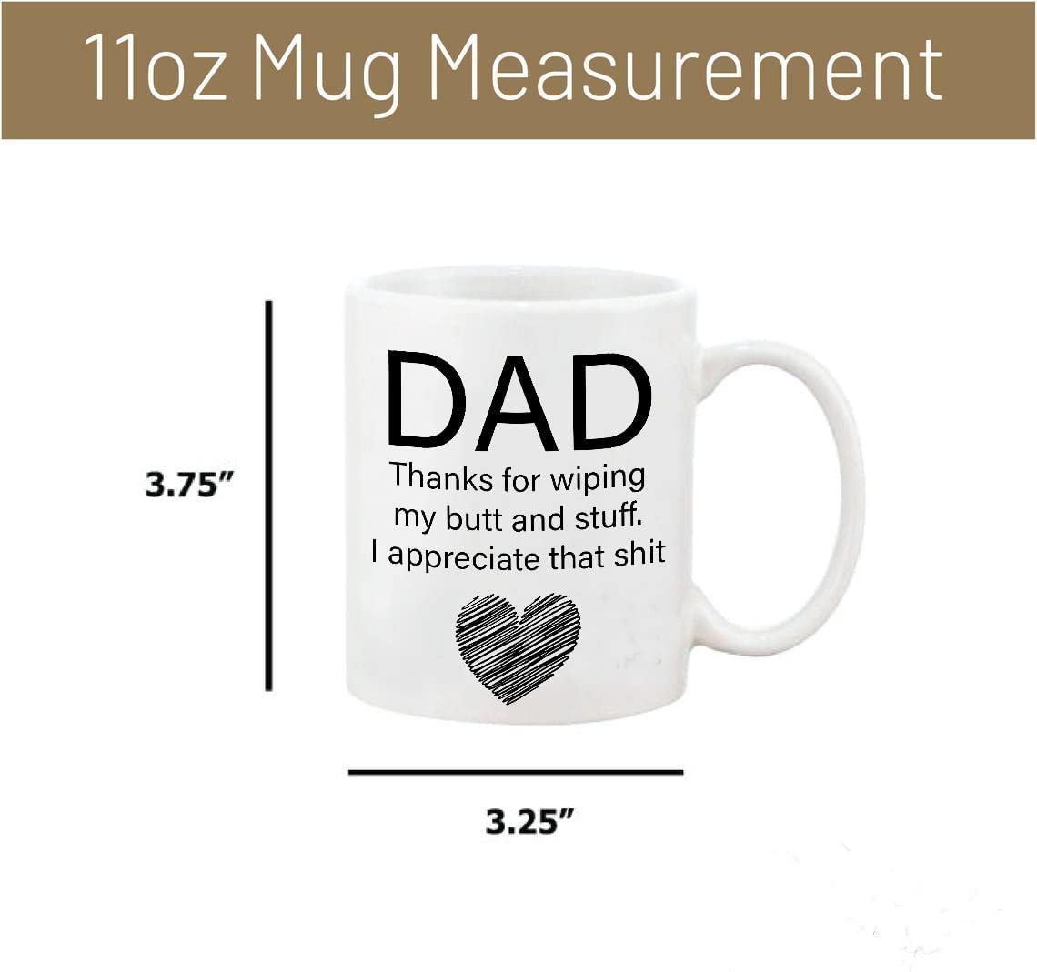 Funny Coffee Mug Fathers Day Gift | Dad Thanks For Wiping My Butt And Stuff | Birthday Christmas Gifts For Dad | Coffee Cup Travel Mug Glass Stein | Christmas Present