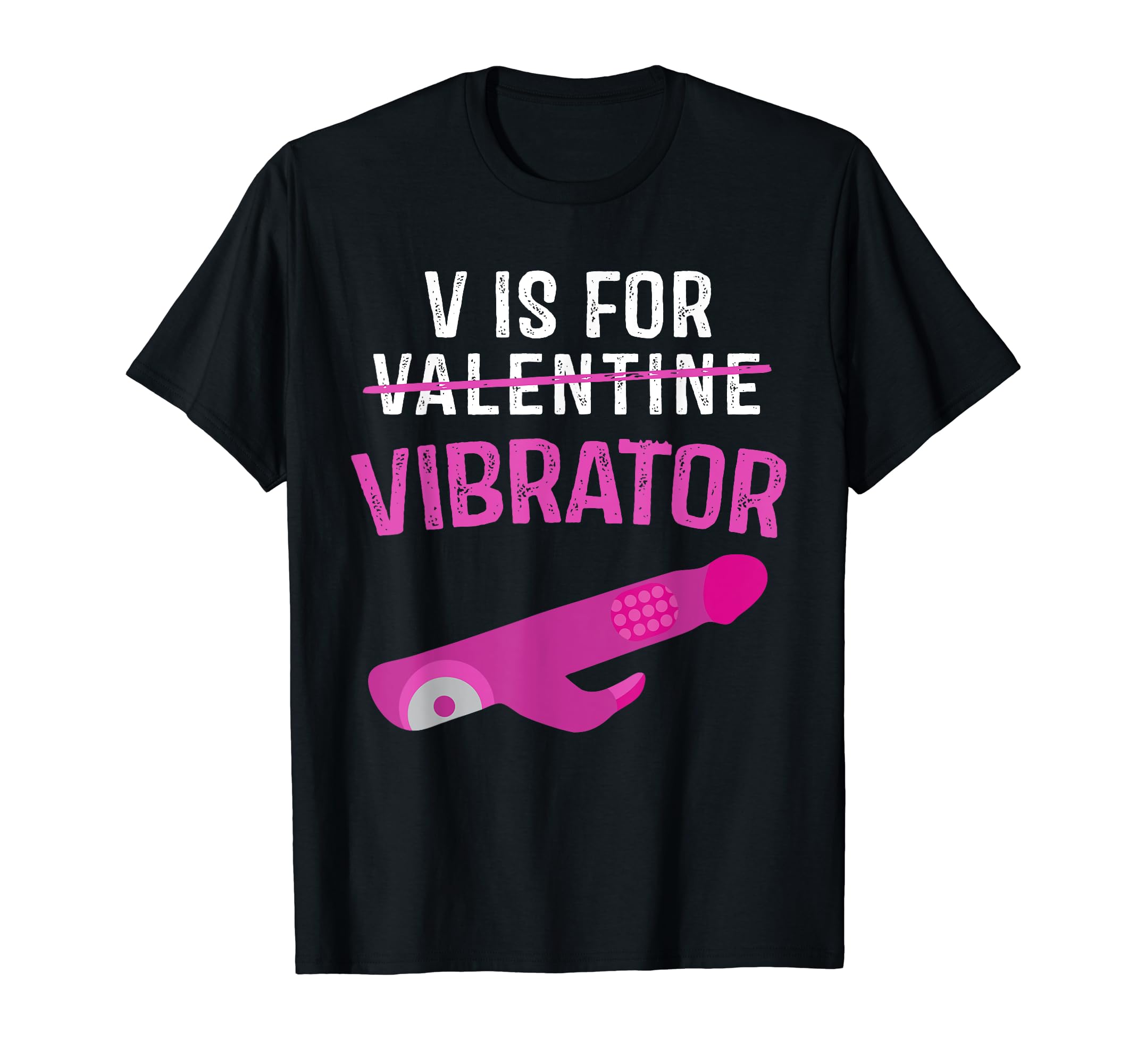 V is for Vibrator Funny Valentines Day Vibes Womens Adult T-Shirt