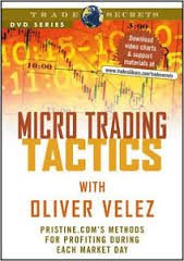 Micro Trading Tactics with Oliver Velez: Pristine.com's Methods for Profiting During Each Market Day