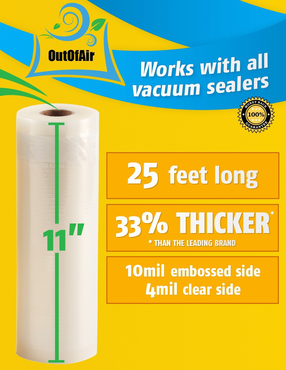 11" x 25' Rolls (Fits Inside Machine) - 4 Pack (100 feet total) OutOfAir Vacuum Sealer Rolls. Works with FoodSaver Vacuum Sealers. 33% Thicker, BPA Free, Sous Vide, Commercial Grade