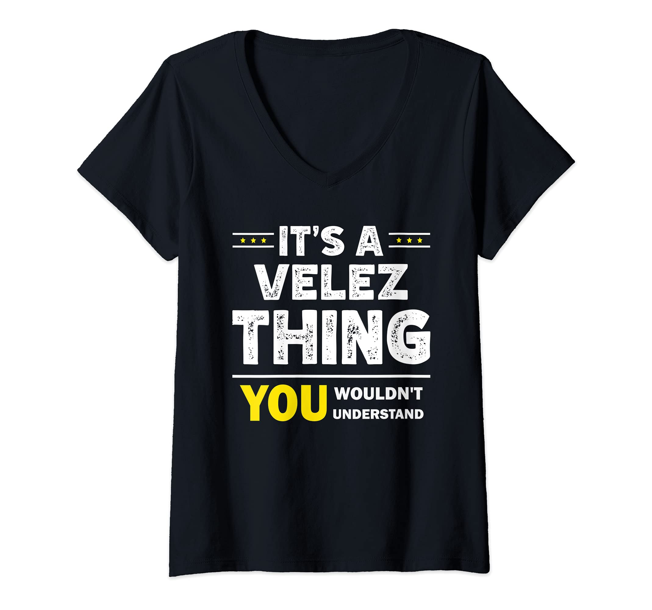 Womens It's A Velez Thing You Wouldn't Understand Family Name V-Neck T-Shirt