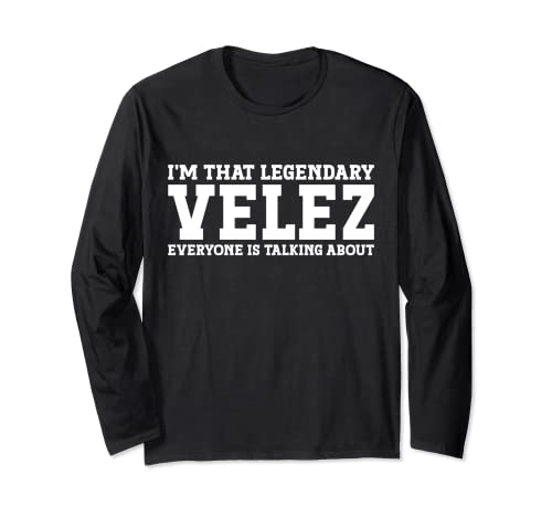 Velez Surname Funny Team Family Last Name Velez Long Sleeve T-Shirt