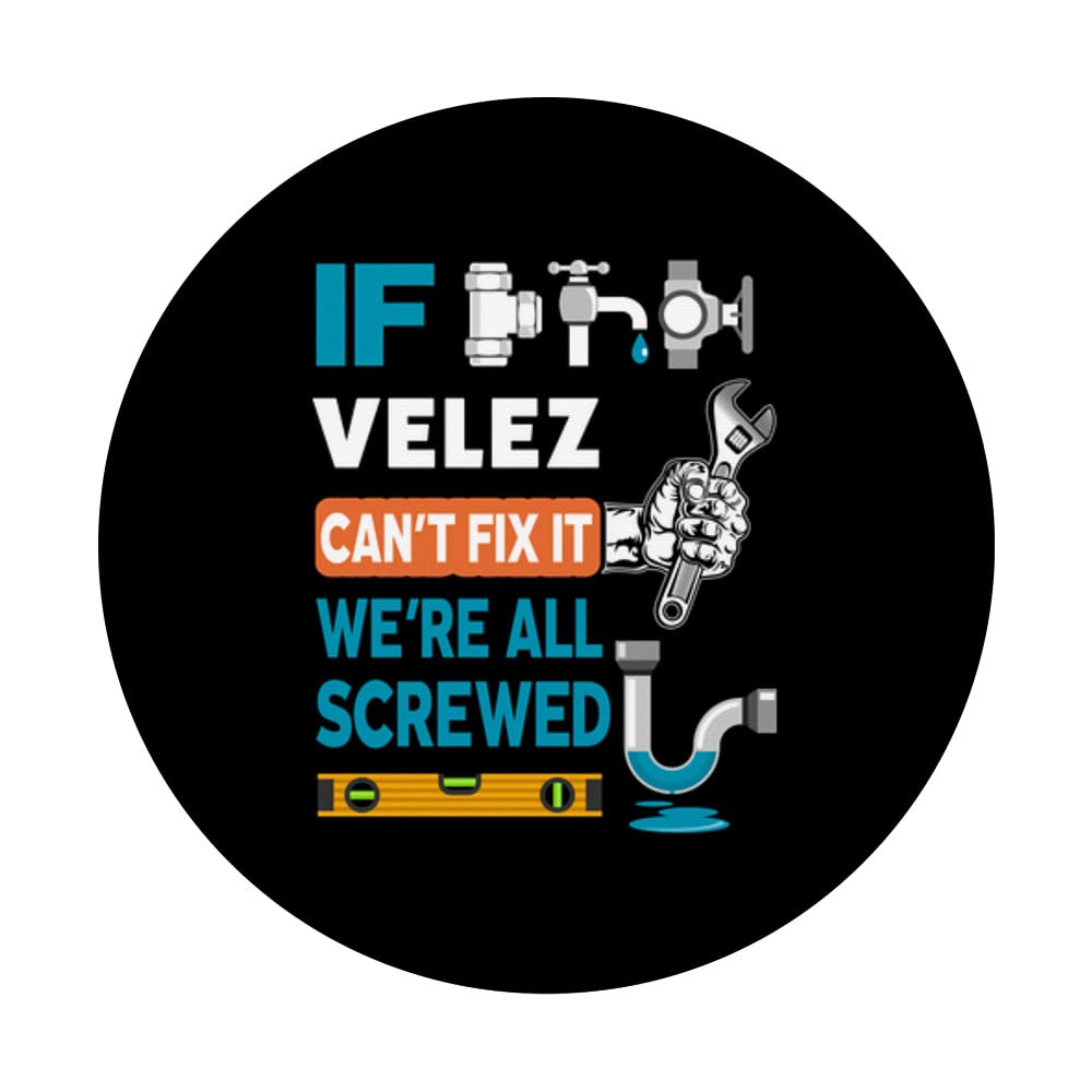 Funny plumber custom name if Velez can't fix it we're all PopSockets Swappable PopGrip