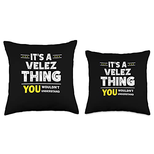 Custom Velez Family Name Designz It's A Velez Thing You Wouldn't Understand Family Name Throw Pillow, 16x16, Multicolor