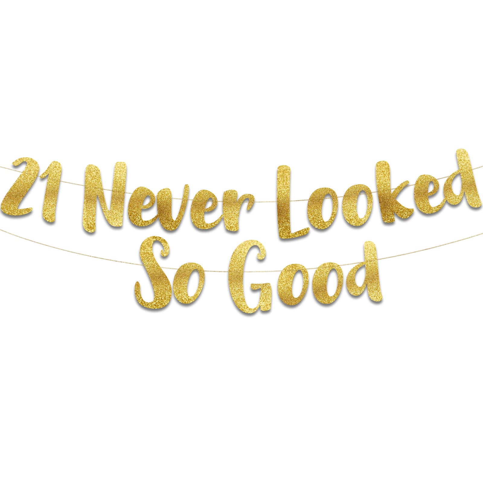 21 Never Looked So Good Gold Glitter Banner - 21st Anniversary and Birthday Party Decorations