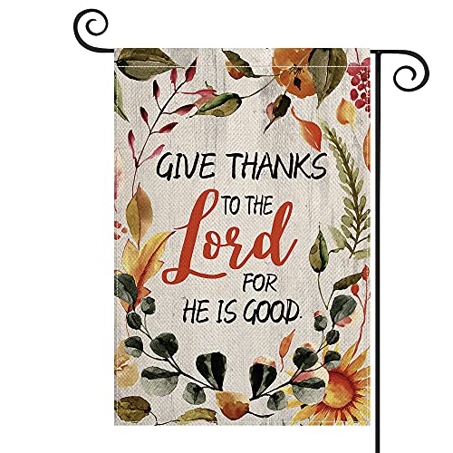 AVOIN colorlife Give Thanks to The Lord For He Is Good Garden Flag Vertical Double Sided, Flower Fall Thanksgiving Harvest Holiday Yard Outdoor Decoration 12.5 x 18 Inch