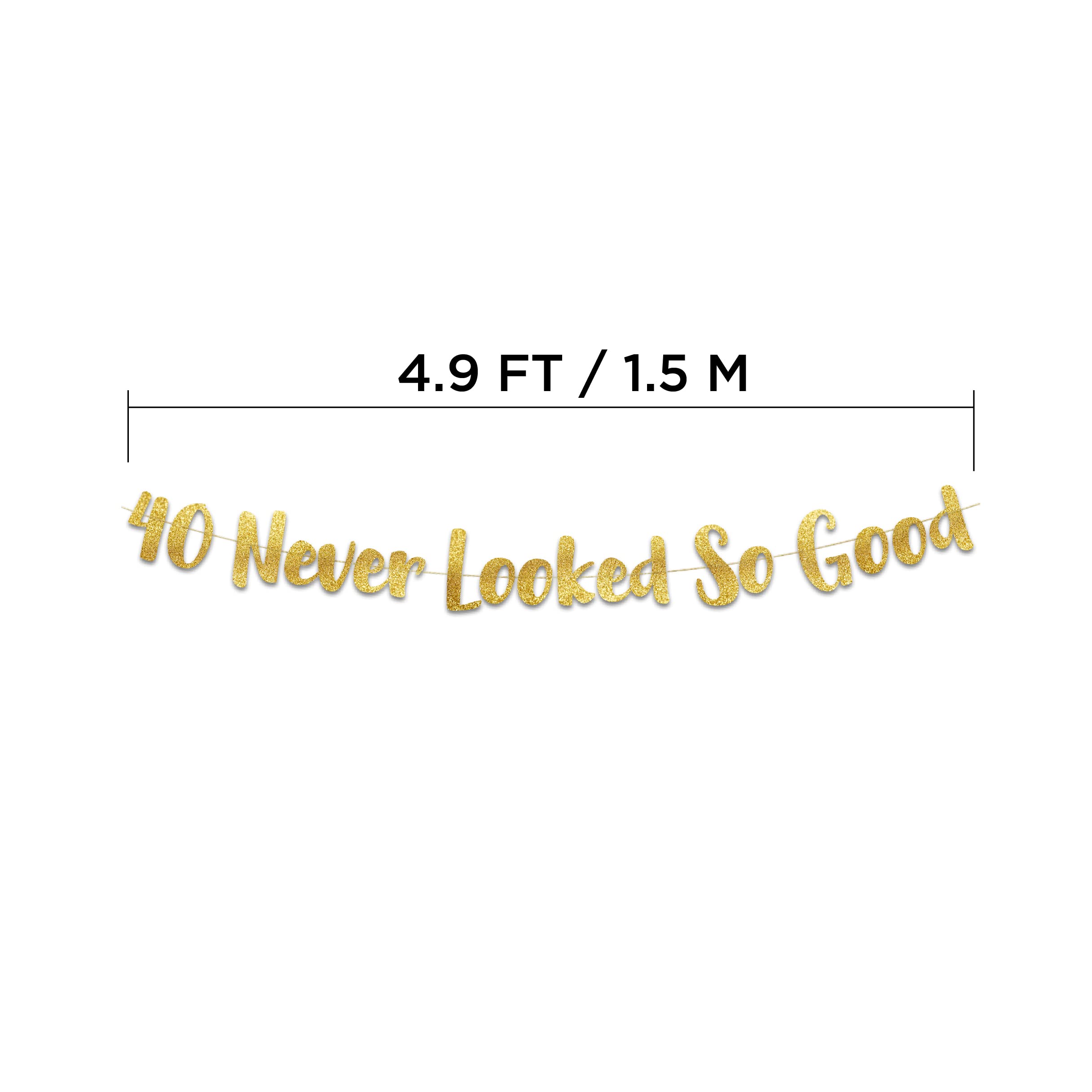 40 Never Looked So Good Gold Glitter Banner - 40th Anniversary and Birthday Party Decorations