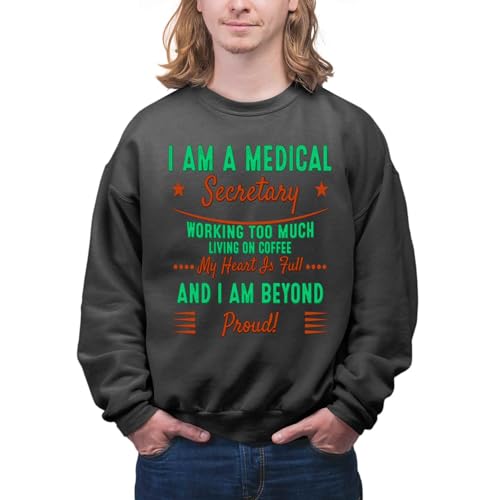 Funny Gift Medical Secretary Gift, Show Appreciation for Overworked Professionals with a/Sweatshirt