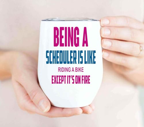 Thoughtful Gift for Administrative Assistants and Secretaries, an Ideal Birthday Present for a - Being a Scheduler Is Like Riding a Quote on 12 Oz White Stainless Steel Wine Tumbler